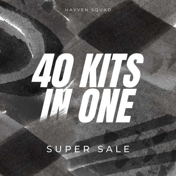 hayven squad - 40 KITS IN 1 - Royalty-Free Samples | Producershop.com